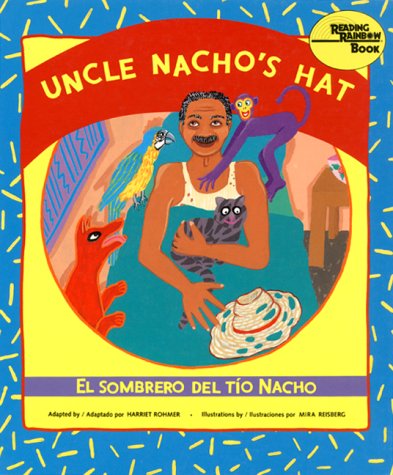 Uncle Nacho's Hat: El Sombrero Del Tio Nacho (English and Spanish ...