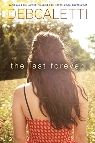 Amazon.com: The Last Forever eBook : Caletti, Deb: Kindle Store