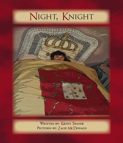 Night, Knight: Kristi Thayer, Zach McDonald: 9781412090476: Amazon.com ...