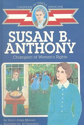 Susan B. Anthony : Champion of Women's Rights: Helen Albee Monsell ...