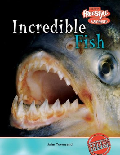Amazon | Incredible Fish (Incredible Creatures) | Townsend, John | Fish ...