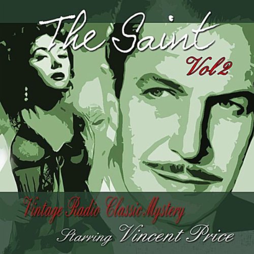 Amazon.com: The Saint, Vol 2: Vintage Radio Classic Mystery Starring ...