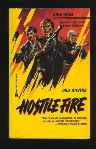 Hostile Fire (Super Able Team, No 2): Dick Stivers: 9780373654024 ...