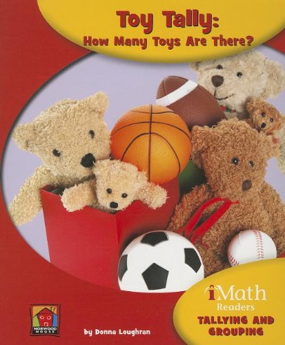Toy Tally: How Many Toys Are There? (Imath Readers, Level a): Loughran ...