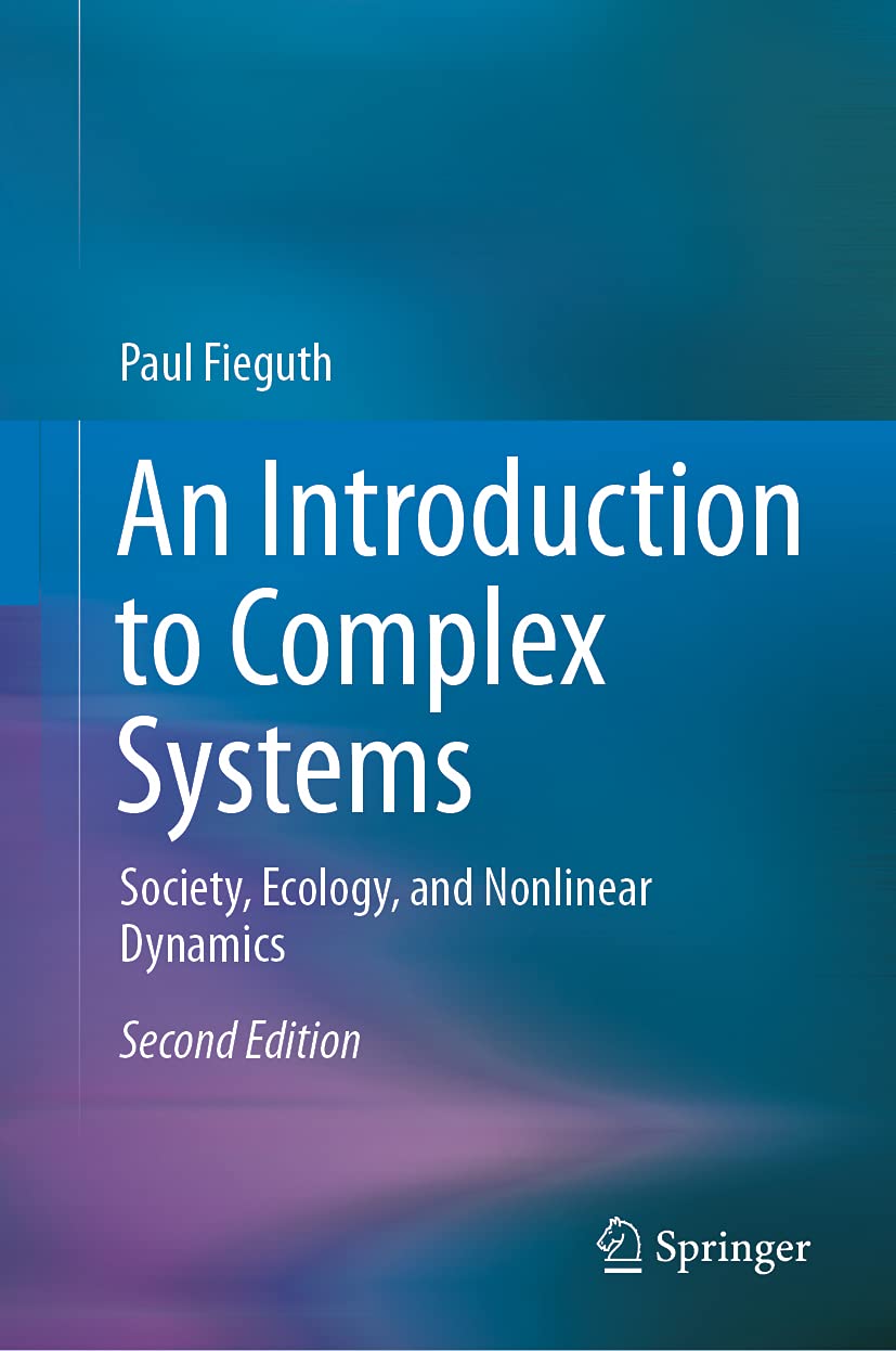 An Introduction to Complex Systems: Society, Ecology, and Nonlinear ...