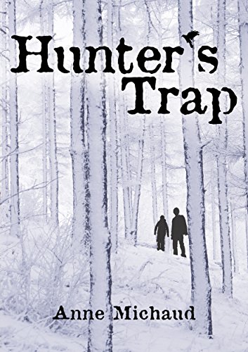 Amazon.com: Hunter's Trap eBook : Michaud, Anne: Books