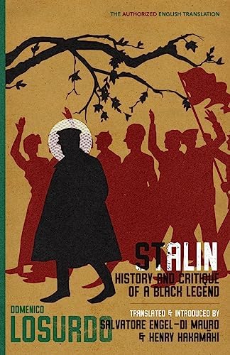 Stalin: History and Critique of a Black Legend: Losurdo, Domenico ...