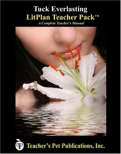 Amazon.com: Tuck Everlasting LitPlan - A Novel Unit Teacher Guide With ...