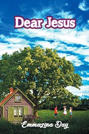 Dear Jesus: Emmazina Day: 9781956095616: Amazon.com: Books