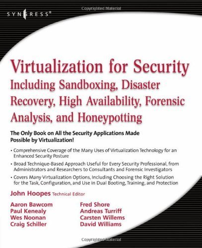 Virtualization for Security: Including Sandboxing, Disaster Recovery ...