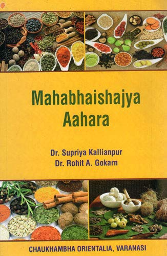Mahabhaishajya Aahara: Dr. Supriya Kallianpur and Dr. Rohit A. Gokarn ...