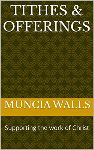 Tithes & Offerings: Supporting the work of Christ - Kindle edition by ...