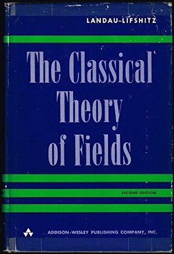 The classical theory of fields. Revised second edition (Course of ...