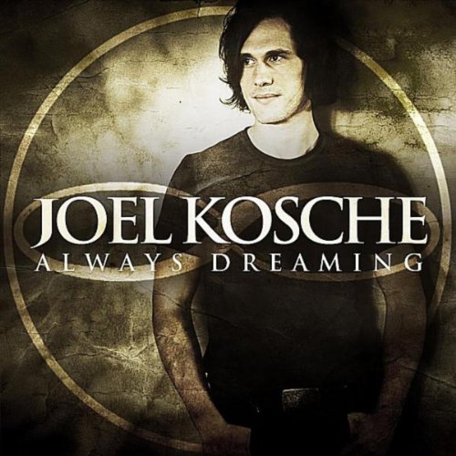 Play Always Dreaming - Single by Joel Kosche on Amazon Music