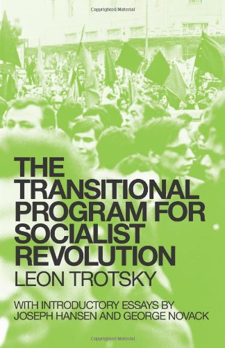 The Transitional Program for Socialist Revolution: Leon Trotsky ...