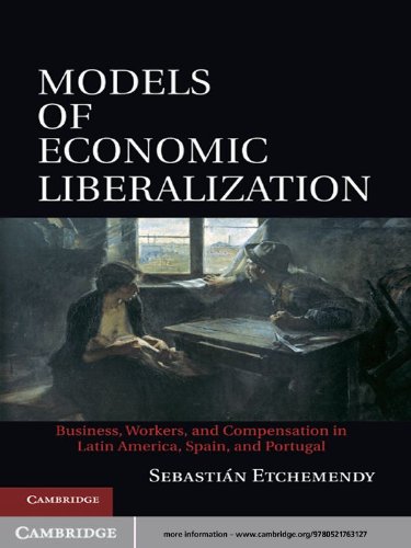 Models of Economic Liberalization: Business, Workers, and Compensation ...