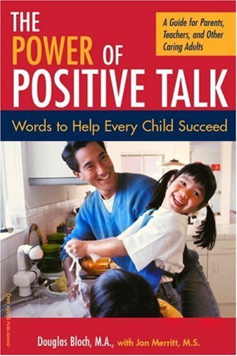 The Power Of Positive Talk: Words To Help Every Child Succeed ...