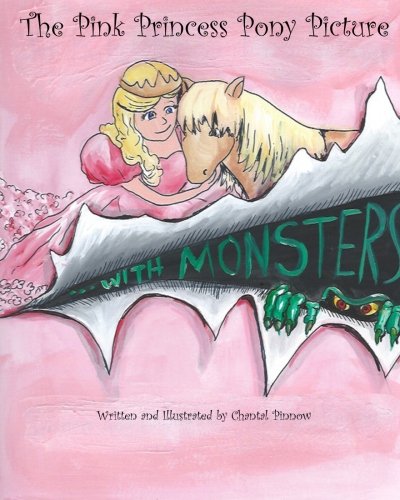 The Pink Princess Pony Picture...With Monsters: Pinnow, Chantal ...