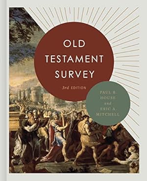 A Survey of the Old Testament: Hill, Andrew E., Walton, John H ...