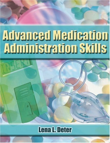 Advanced Medication Administration Skills: 9781401897840: Medicine ...