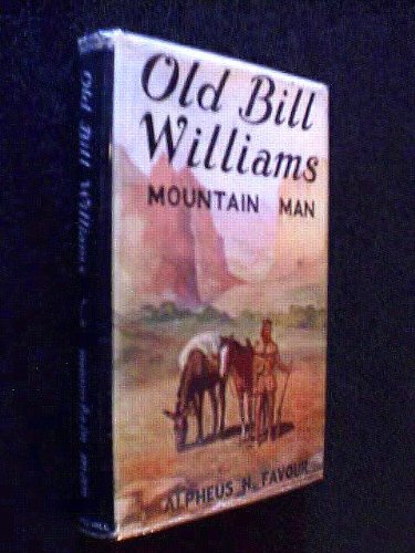 Old Bill Williams, Mountain Man: Amazon.co.uk: Books
