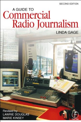 A Guide to Commercial Radio Journalism: Gage, Linda, Douglas, Lawrie ...