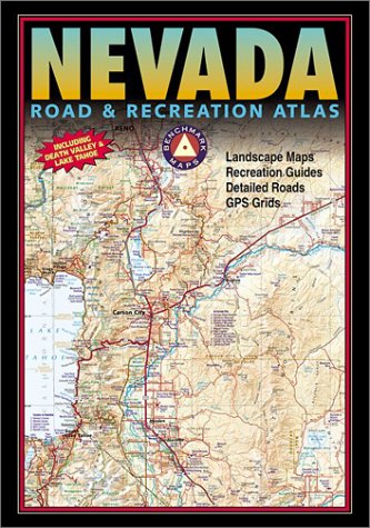 Benchmark Nevada Road & Recreation Atlas: Benchmark Maps: 9780929591810 ...