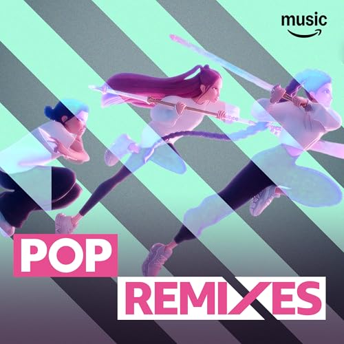 Pop Remixes Playlist on Amazon Music Unlimited