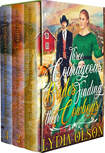 Three Courageous Brides Finding their Cowboys: A Western Historical ...