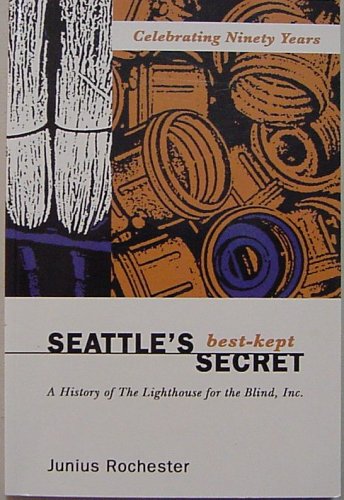 Seattle's best-kept Secret: A History of The Lighthouse for the Blind ...