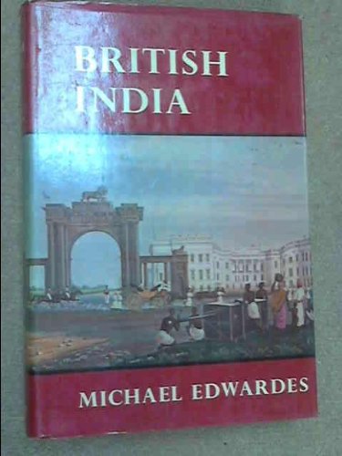 British India 1772-1947: A Survey of the Nature and Effects of Alien ...