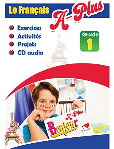 Le Français A-Plus Grade 1: French Book Grade 1 (Le Français A-Plus KG ...