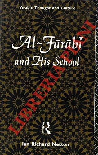 Al-Farabi and His School (Arabic Thought and Culture): Netton, Ian ...