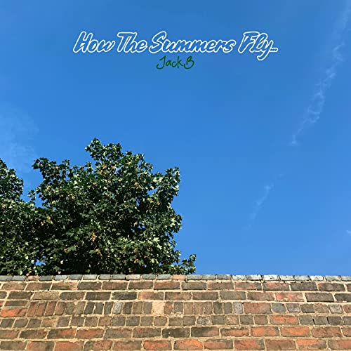 Amazon.co.jp: How The Summers Fly... [Explicit] : JackB: Digital Music