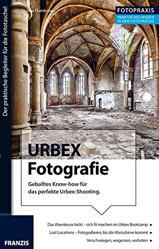 Amazon.com: URBEX Fotografie: 9783645604116: Books