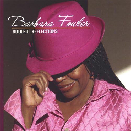 Amazon.com: Soulful Reflections : Barbara Fowler: Digital Music