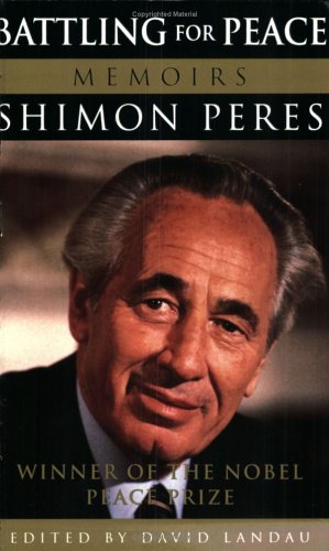 Battling for Peace: Memoirs: Shimon Peres, Simon Gandolfi ...