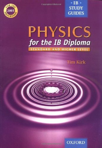 Physics for the IB Diploma: Standard and Higher Level: Kirk, Tim ...