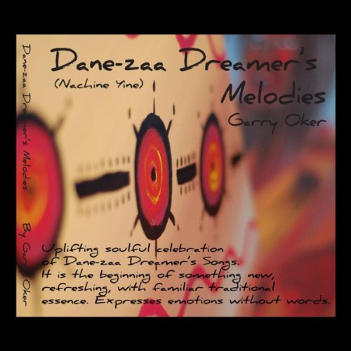 Amazon.com: Dane-zaa Dreamer's Melodies : Garry Oker: Digital Music