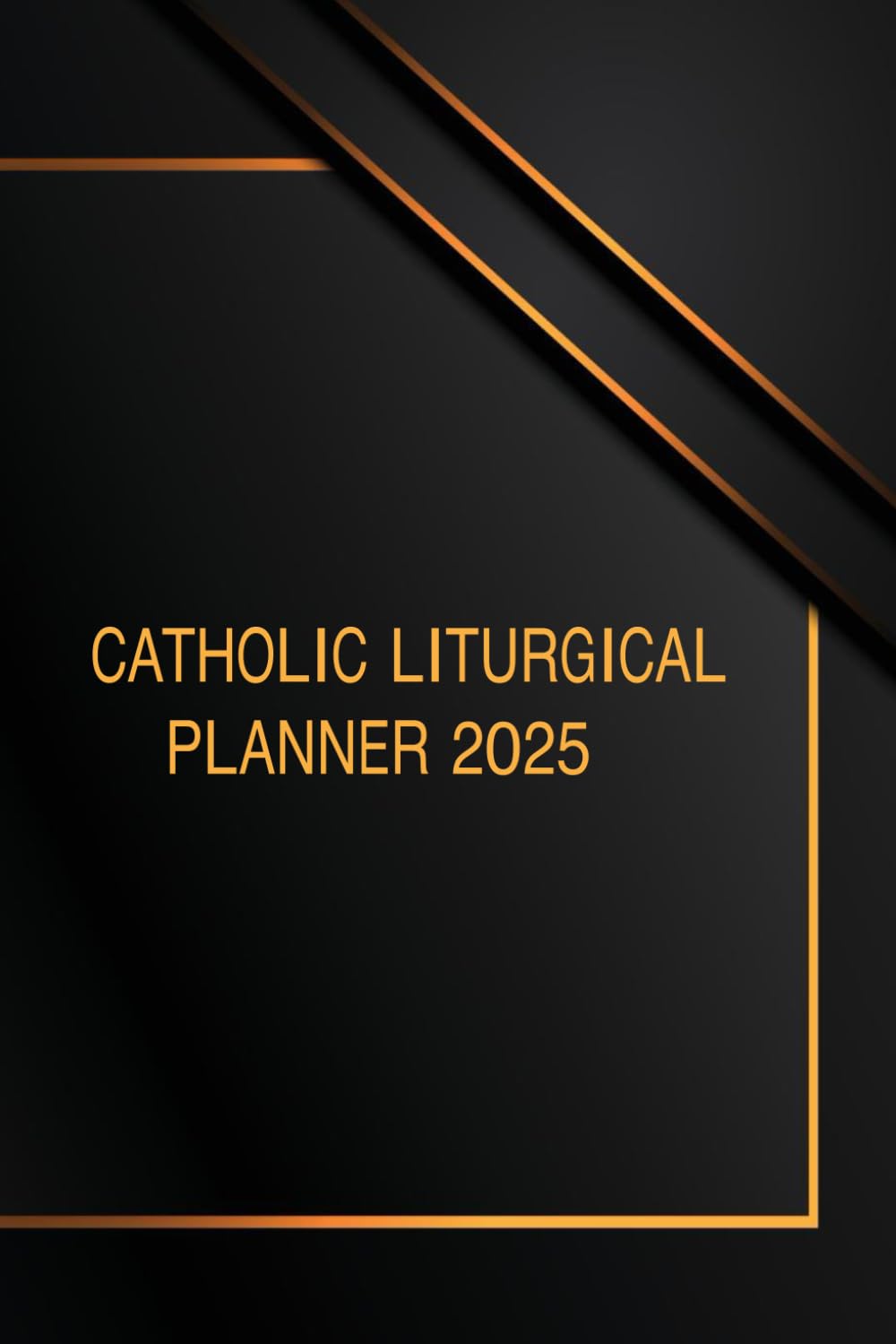Catholic Liturgical Planner 2025: A Religious Calendar with daily ...
