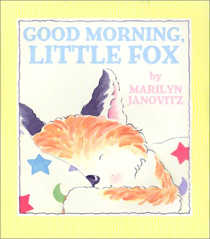 Good Morning Little Fox: Marilyn Janovitz: Amazon.com: Books