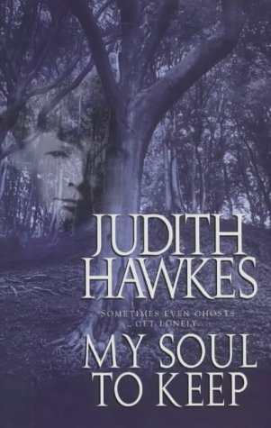 My Soul to Keep: Hawkes, Judith: 9780340665817: Amazon.com: Books