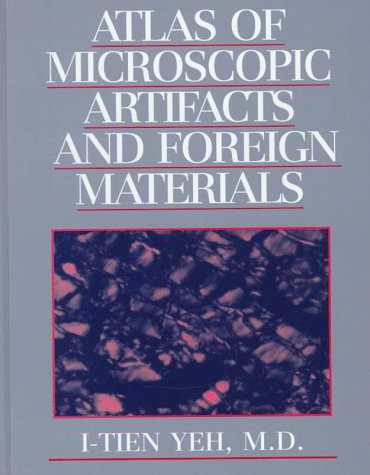 Atlas of Microscopic Artifacts and Foreign Materials: 9780683303322 ...