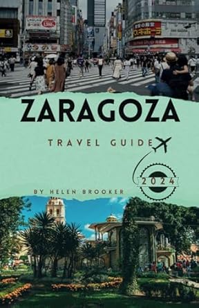 Zaragoza Travel Guide 2024: Discover the city's best activities ...