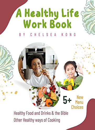A Healthy Life Work Book - Kindle edition by Kong, Chelsea. Religion ...