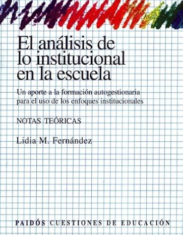 Amazon.com: Analisis de Lo Institucional En La Escuela (Spanish Edition): 9789501261219 ...