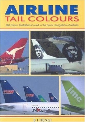 Airline Tail Colours: 550 Colour Illustrations to Aid the Quick ...