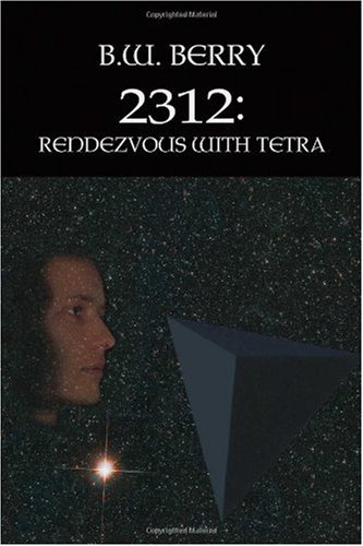 2312: Rendezvous with Tetra: Berry, B.W.: 9781412024723: Amazon.com: Books
