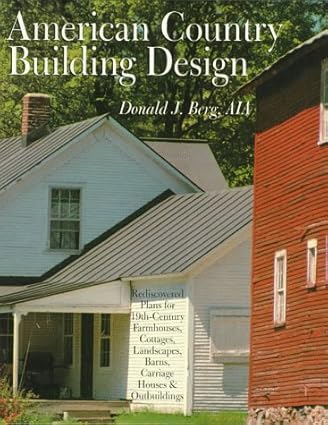 AMERICAN COUNTRY BUILDING DESIGN: Rediscovered Plans For 19th-Century ...