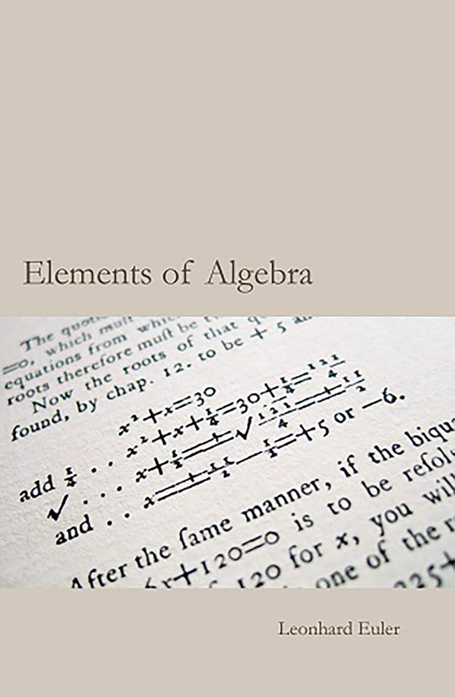 Euler's Elements of Algebra: Euler, Leonard: 9781899618798: Amazon.com ...